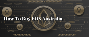 How To Buy EOS Australia - Extras