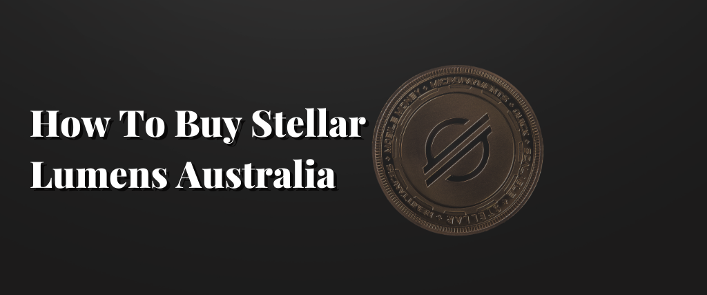 How To Buy Stellar Lumens Australia - Extras